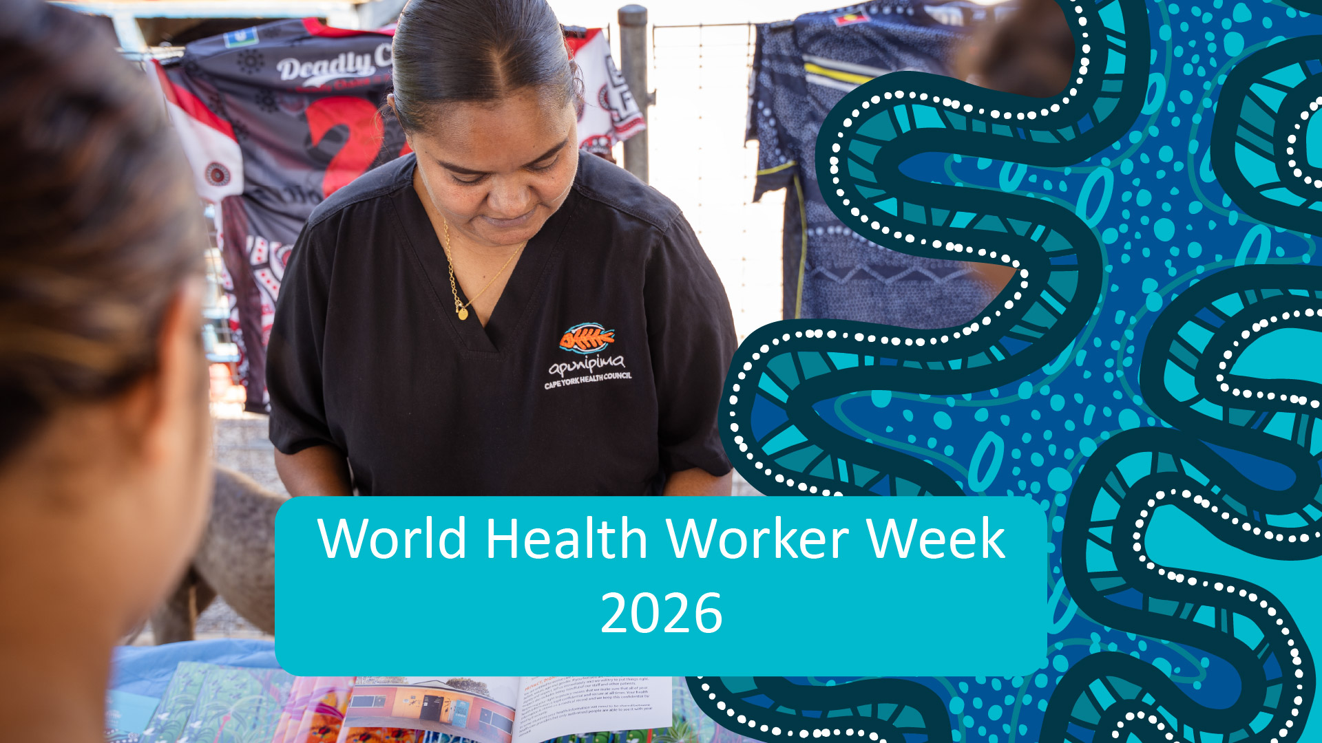 It's World Health Worker Week! - Apunipima Cape York Health Council